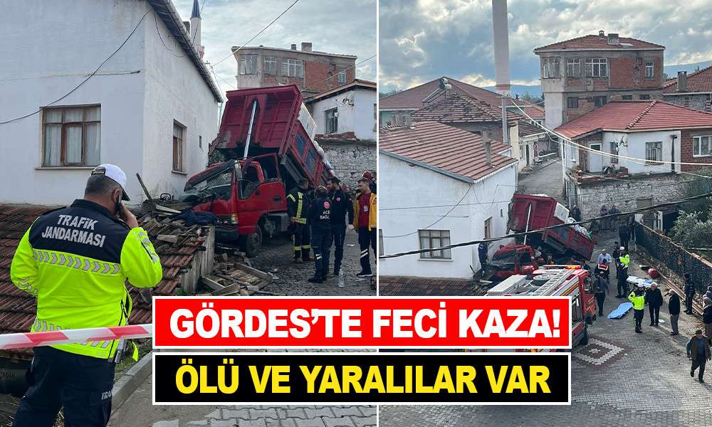 GÖRDES'TE FECİ KAZA! ÖLÜ VE YARALILAR VAR GÖRDES'TE FECİ KAZA! ÖLÜ VE YARALILAR VAR